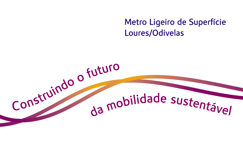 Metro Ligeiro de Superfície Loures/Odivelas: investimento de 250 ...
